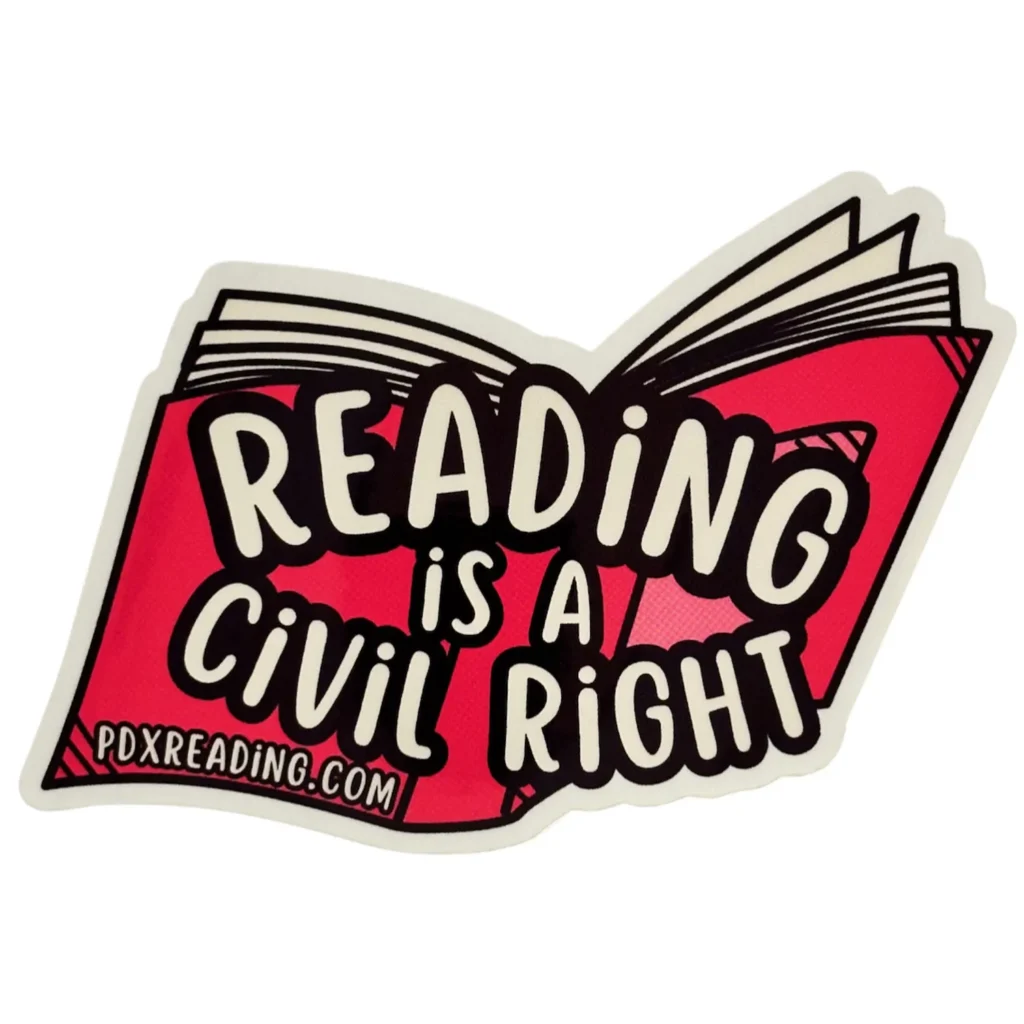 Reading is a Civil Right Sticker - PDX Reading Specialist, LLC.